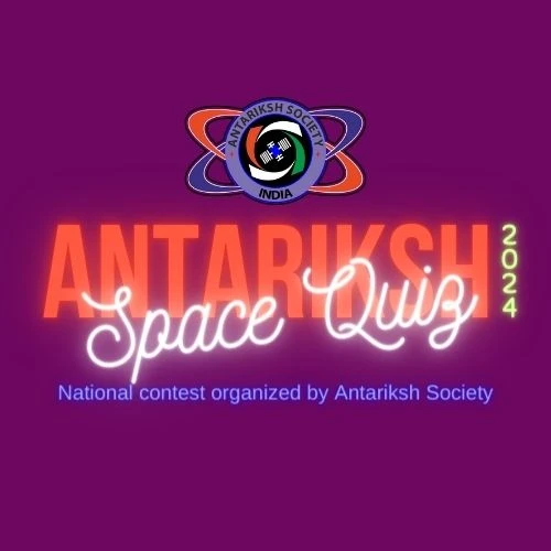 Antariksh National Space Quiz 2024 Qualifier Antariksh Society Antariksh National Space Quiz 2024 Qualifier Antariksh Society