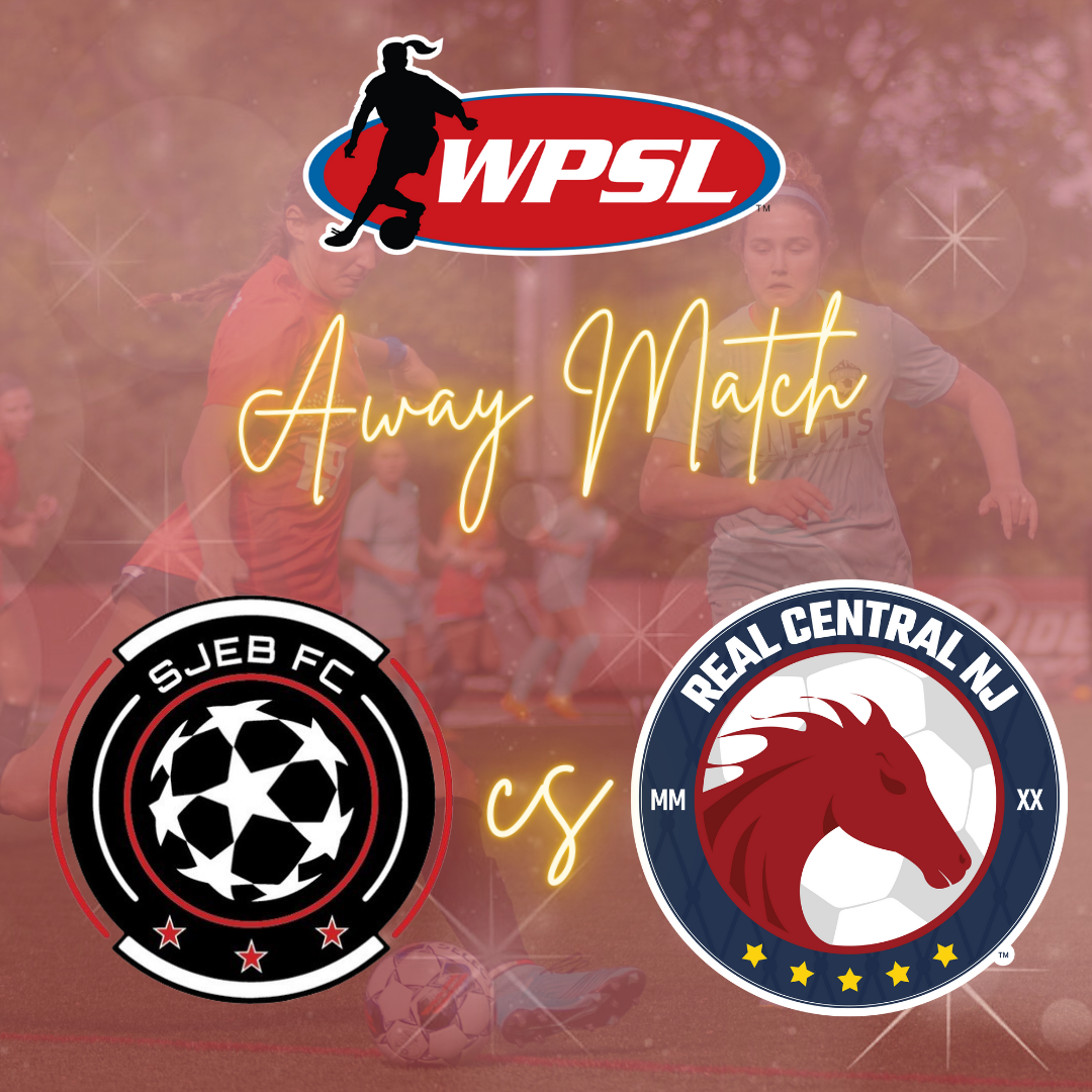 WPSL 2025 AWAY vs SJEB FC | Real Central NJ