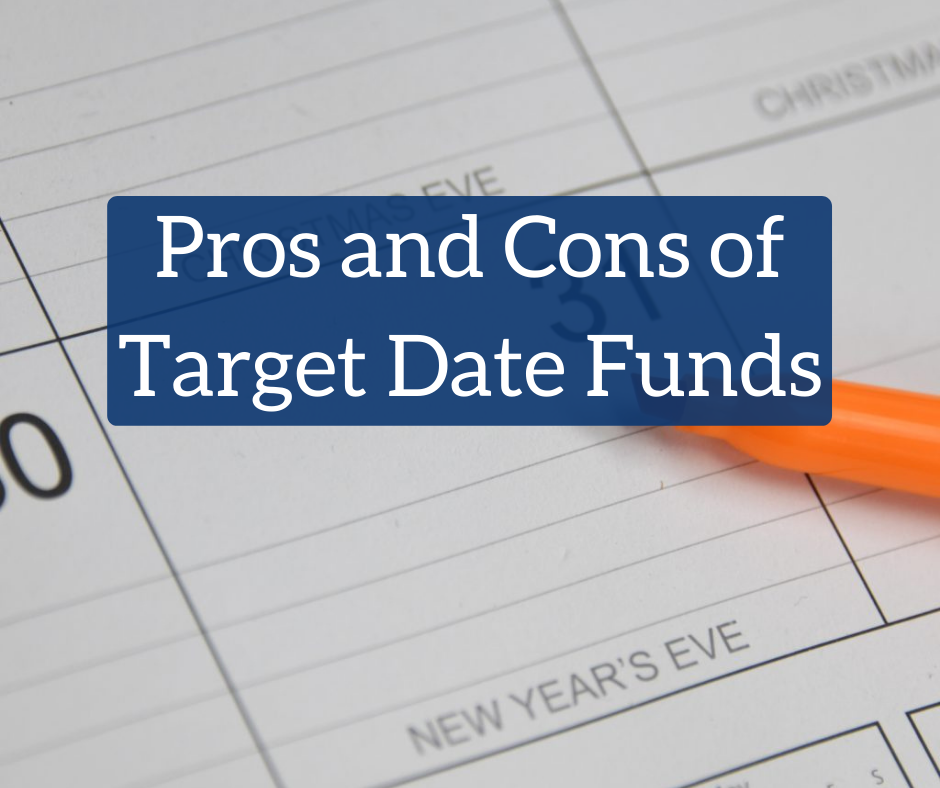 Target Date Funds- Pros, Cons, and Whether They’re a Good Investment ...