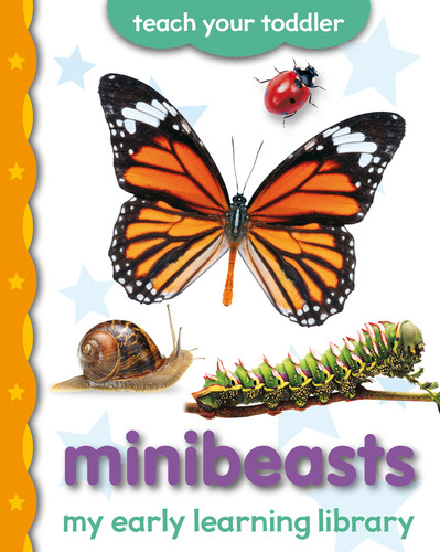 My Early Learning Library MINIBEASTS. Age 2+ | Parkwest Publications