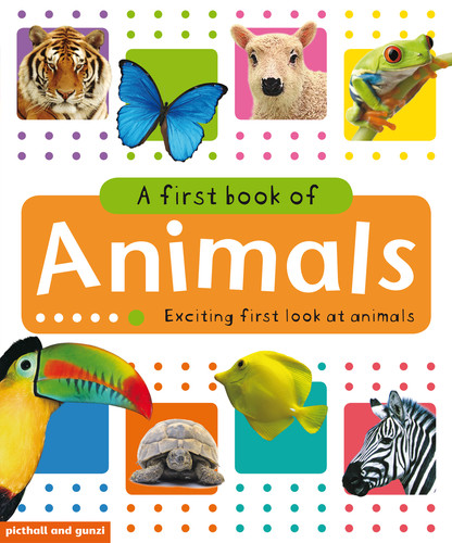 A First Book of ANIMALS - An exciting first look at animals. Age 1-3 ...