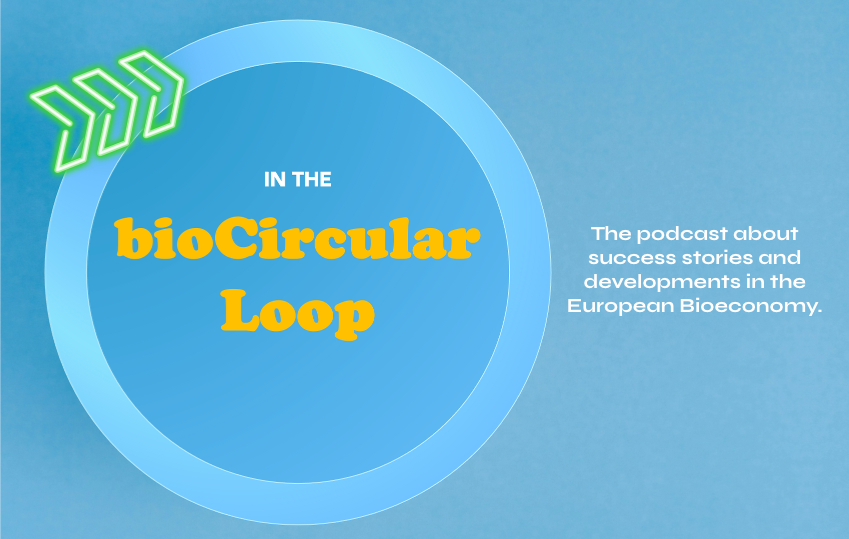 bioCircular Loop | podcast about circular bioeconomy