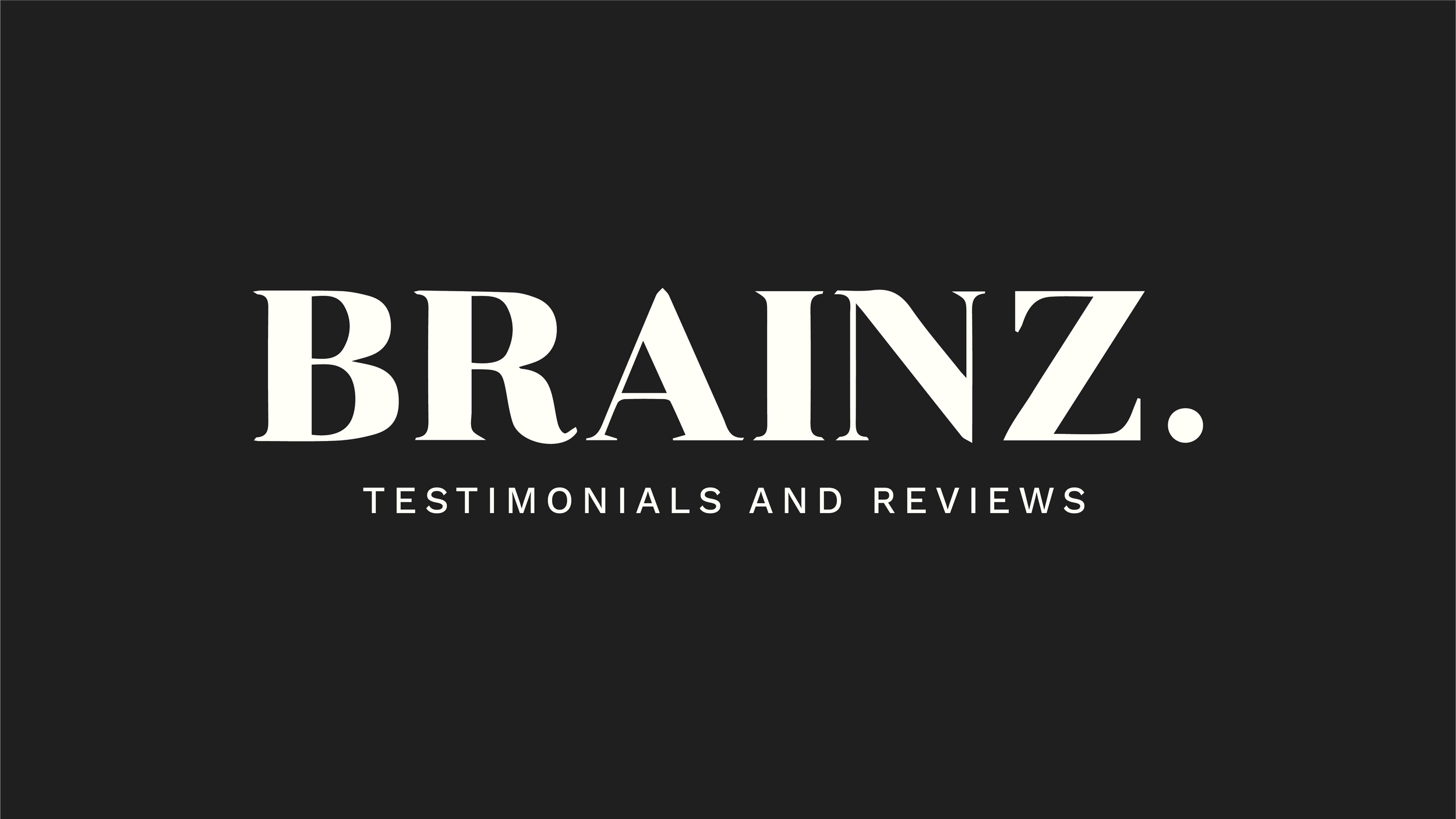 Brainz Magazine Reviews | Testimonials