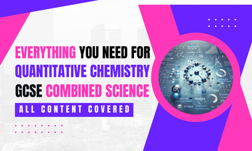 GCSE Combined Science Chemistry: Revision Posters For Quantitative Chem ...