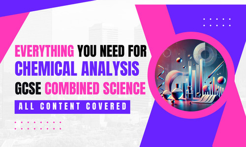 GCSE Combined Science Chemistry: Revision Posters For Chemical Analysis ...