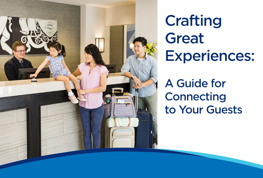 Crafting Great Experiences: A Guide for Connecting to Your Guests ...