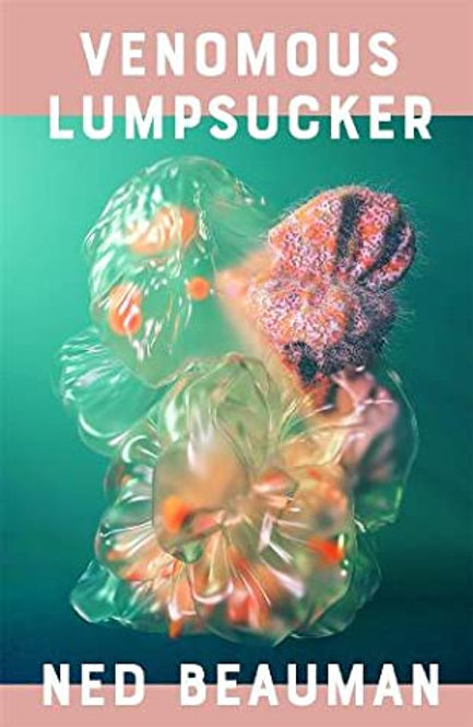 Review: Venomous Lumpsucker - Ned Beauman