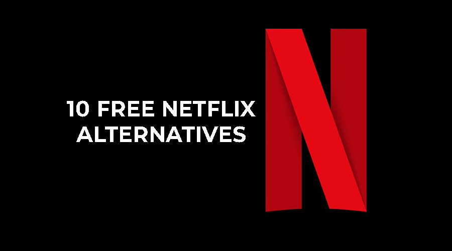10 Free Netflix Alternatives(Legal)