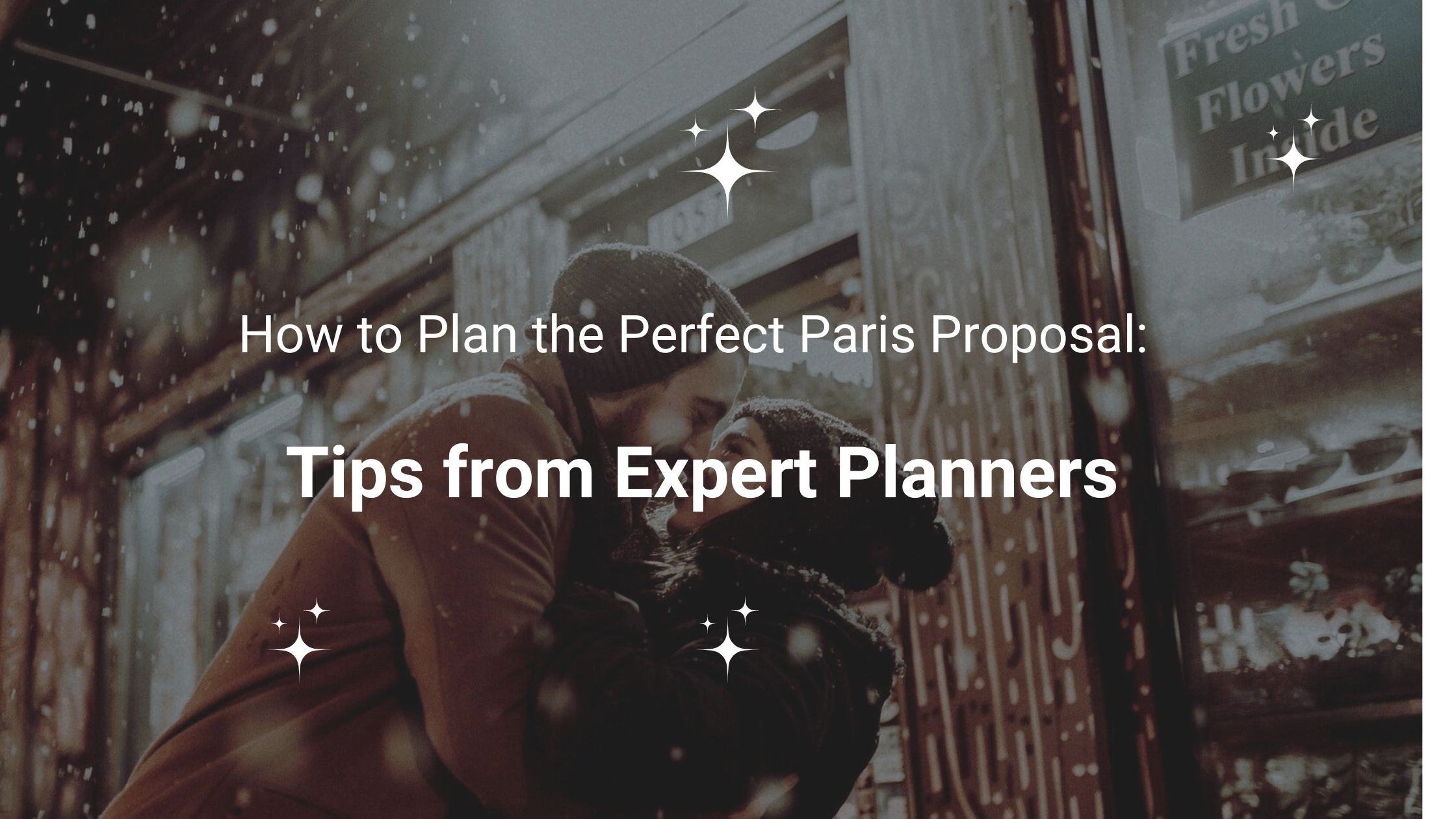 How to Plan the Perfect Paris Proposal: Tips from Expert Planners