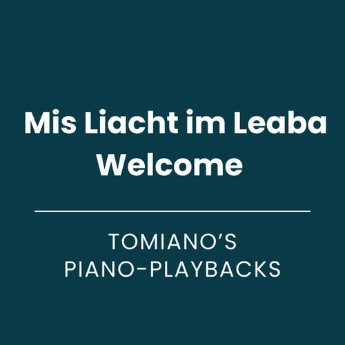 Mis Liacht im Leaba von Welcome (Piano Playback) | Tomiano Klavierkurs