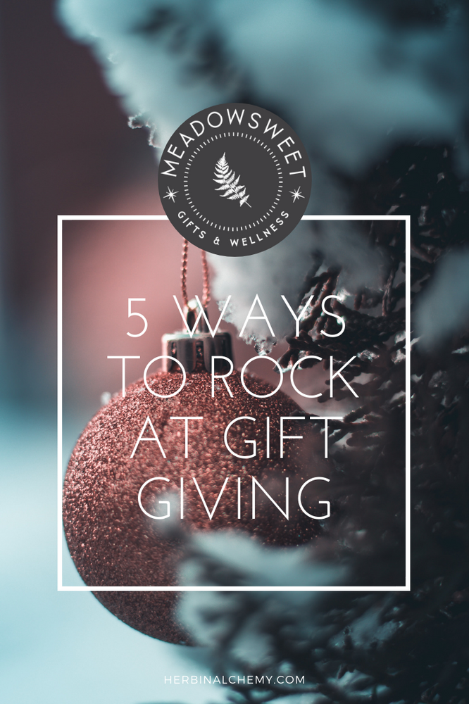 5 Ways to Rock at Gift Giving