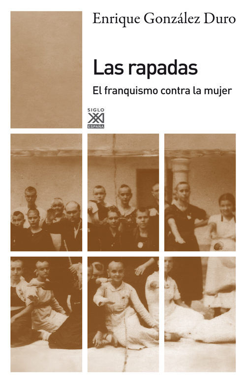 Las Rapadas: Un recorrido por la Guerra Civil Española de la mano de ellas