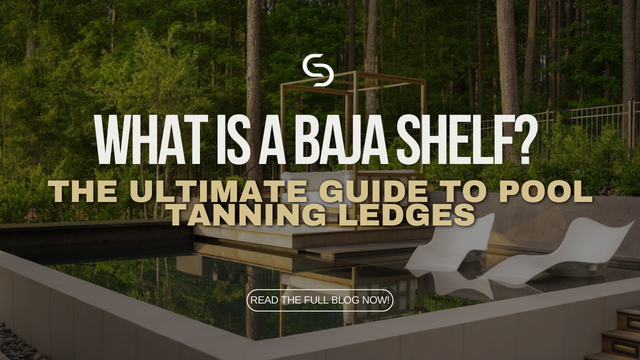 What is a Baja Shelf? The Ultimate Guide to Pool Tanning Ledges