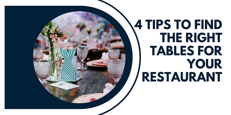 4 Tips to Find the Right Tables for Your Restaurant