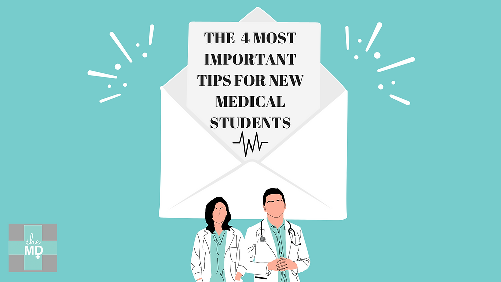 The Four Most Important Tips for New Medical Students
