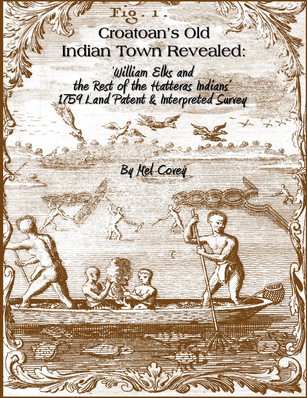 Croatoan's Old Indian Town Revealed | Mel Covey