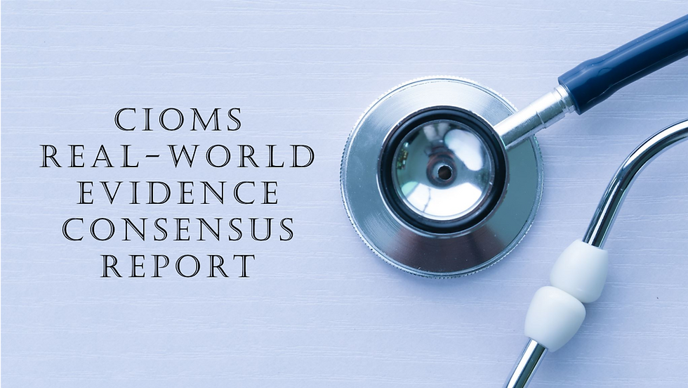 CIOMS report Unveils Groundbreaking Consensus on Real-World Evidence ...