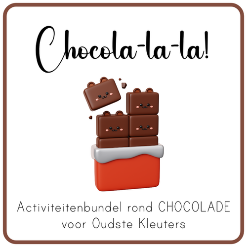 CHOCOLALALA - Activiteitenbundel rond Chocolade voor Oudste Kleuters ...