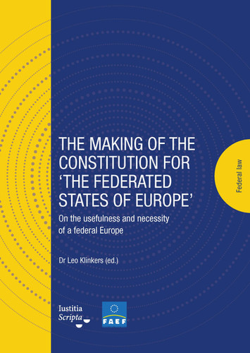 The making of the Constitution for The Federated States of Europe ...