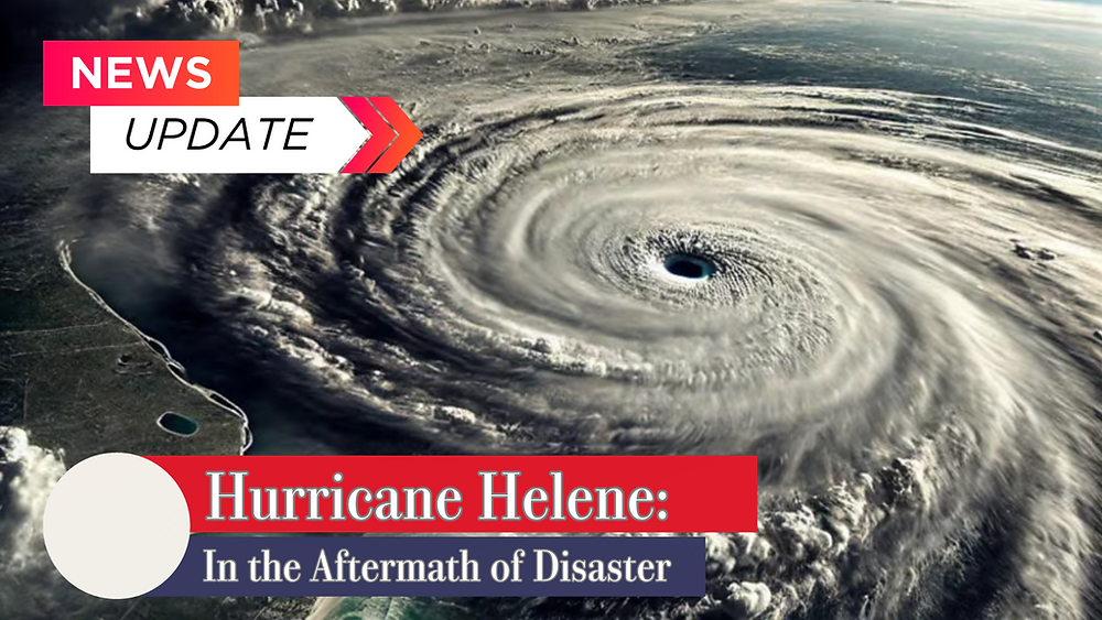 Helene: In the Aftermath of Disaster
