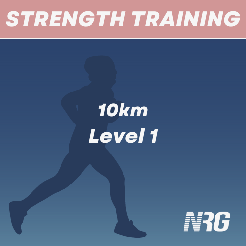 10km Strength Training Plan: Level 1 | NRG Coaching