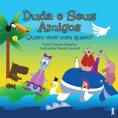 Duda e seus amigos: quem vive com quem | Mais Que Palavras