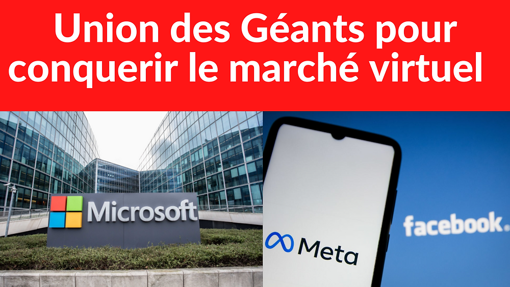 Microsoft et Meta unissent leurs forces pour la conquête du marché ...