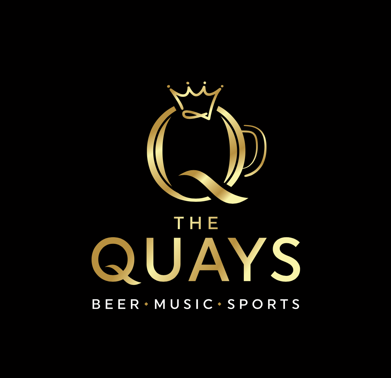THE QUAYS BAR We love Music, Beers, Cocktails and Sports