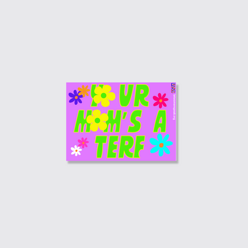 New! - Your mum's a terf sticker | Let Women Speak