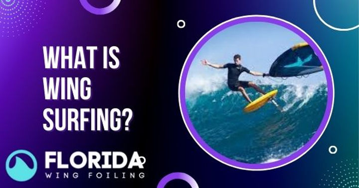 What is Wing Surfing?