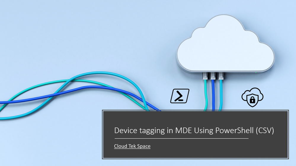 Device tagging in MDE by PowerShell (CSV)