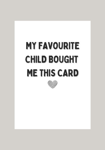 My Favourite Child Bought Me This Card Funny Birthday Greeting Card ...