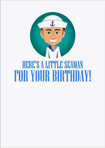 Here's A Little Seaman For Your Birthday Greeting Card | Life Times Ink