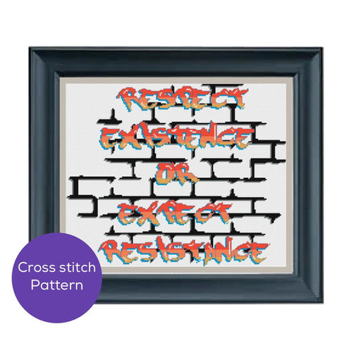 Respect Existence Expect Resistance Cross-Stitch Pattern | 8bitstitch
