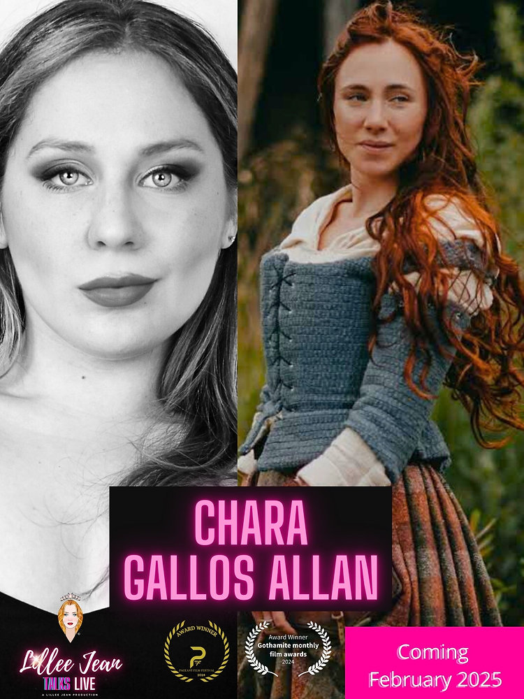 Lillee Jean TALKS Upcoming Star: Chara Gallos Allan - Actress