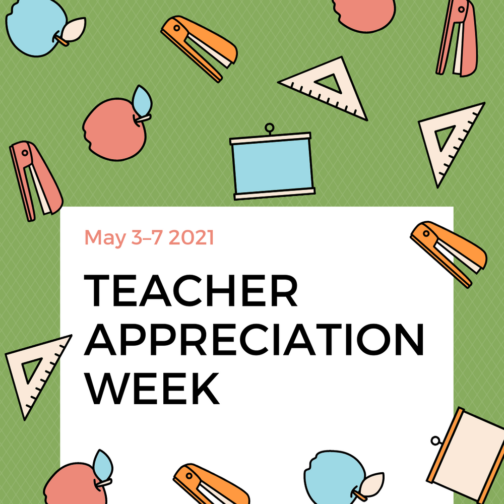 Teacher Appreciation Week 2021