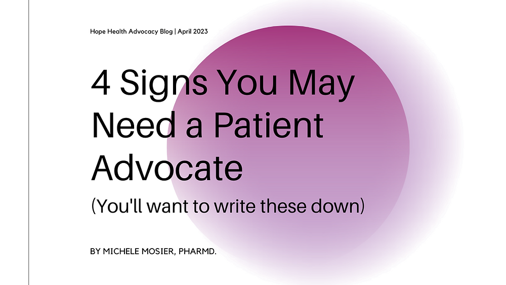 4 Signs You Need a Patient Advocate