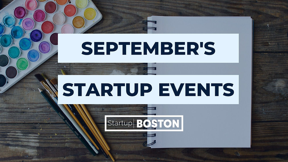 September’s Top Startup Events: Kick Off Fall with Startup Boston