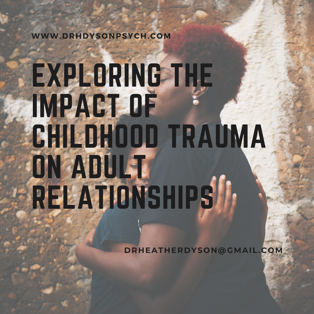 Exploring the Impact of Childhood Trauma on Adult Relationships
