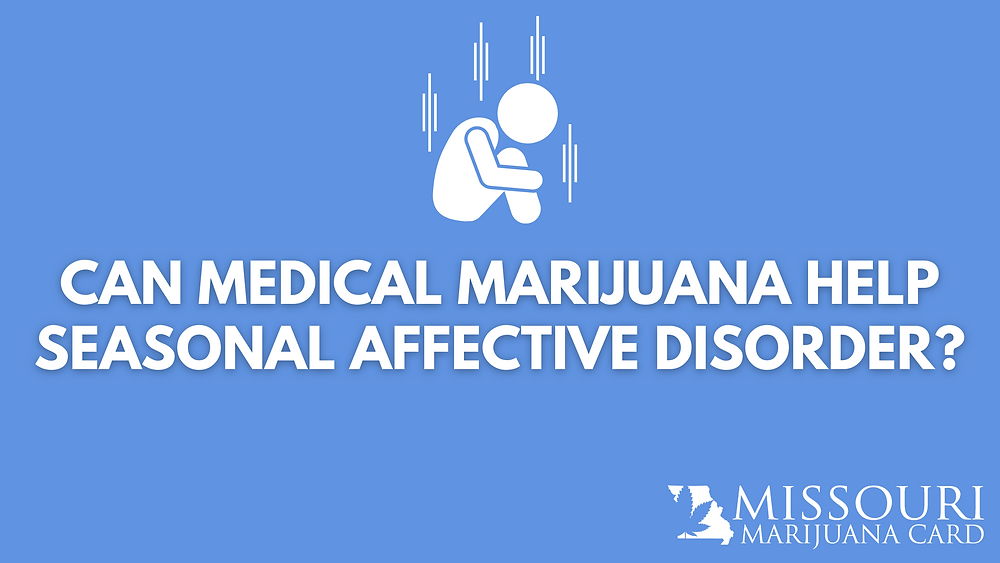 Can Medical Marijuana Help Seasonal Affective Disorder?