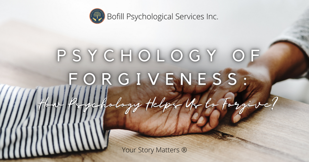Psychology of Forgiveness: How Understanding Psychology Helps us to Forgive