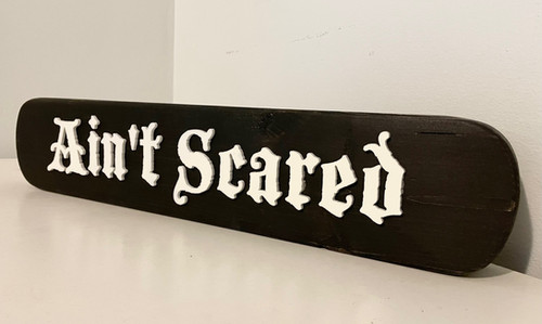 “Ain’t Scared” Sign (Free Standing) | Cartwright Creative