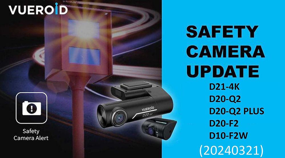 Safety Camera Update: D21-4K, D20-Q2,D20-Q2 PLUS, D20-F2, D10-F2W ...