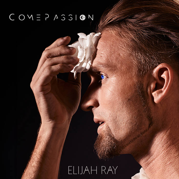 Album Review: ComePassion Part 1 by Elijah Ray