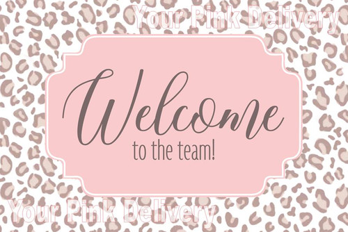Welcome to the Team! (Animal Print) | your-pink-delivery