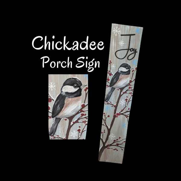 Porch Sign - Chickadee | I Heart Art Studios