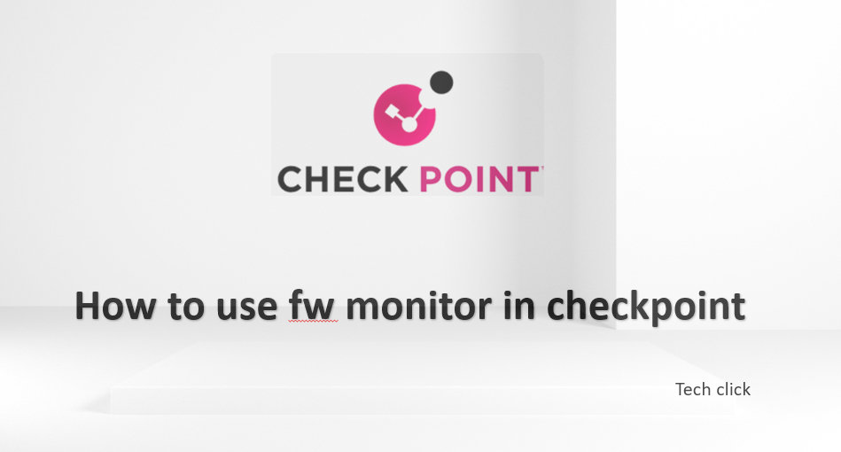 how to use fw monitor in checkpoint