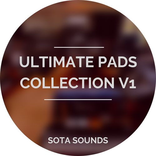 Ultimate Pads Collection Vol.1 | SOTA Sounds