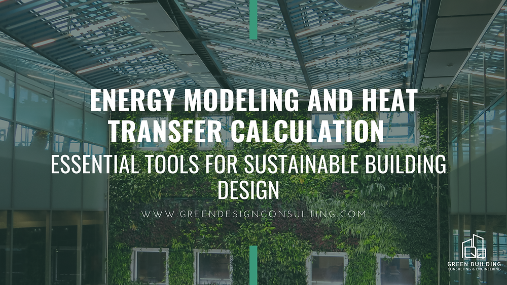 Energy Modeling and Heat Transfer Calculation: Essential Tools for ...