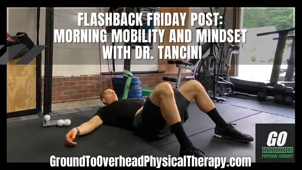Flashback Friday Post: Morning Mobility and Mindset with Dr. Tancini